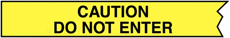 CAUTION DO NOT ENTER