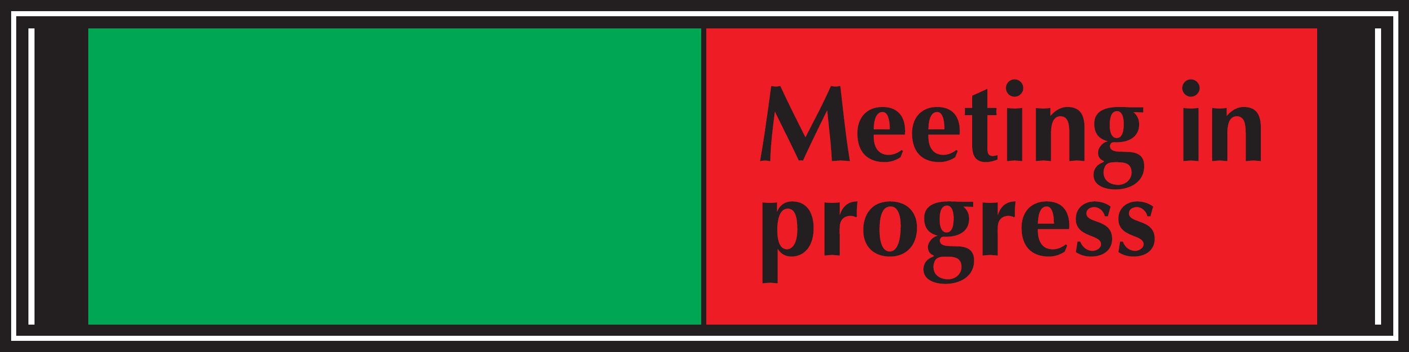 MEETING IN PROGRESS SLIDER SIGN