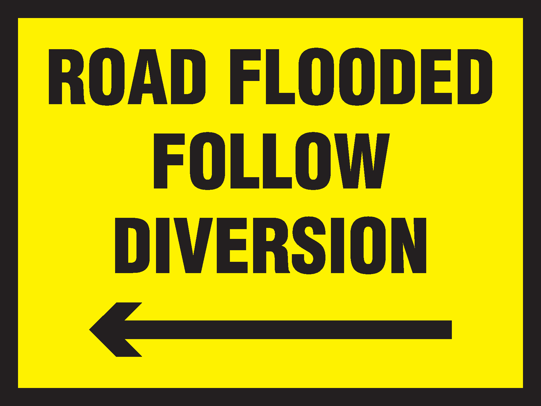ROAD FLOODED FOLLOW DIVERSION ARROW LEFT - STANCHION SIGN